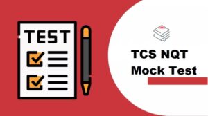 TCS NQT Mock Test for the year 2025!