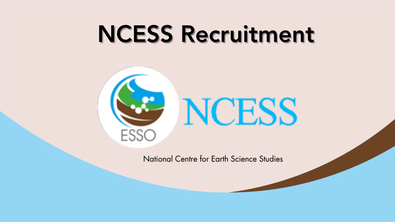 NCESS Recruitment 2025: Scientific Administrative Assistant/MTS