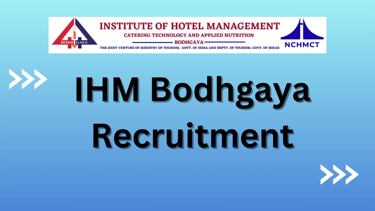 IHM Bodhgaya Recruitment 2024: Apply for Teaching Associate