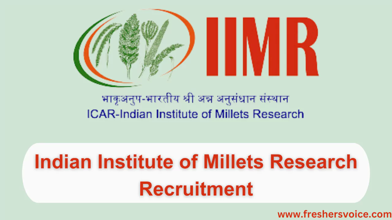 Indian Institute Of Millets Research Recruitment 2025 Field Worker