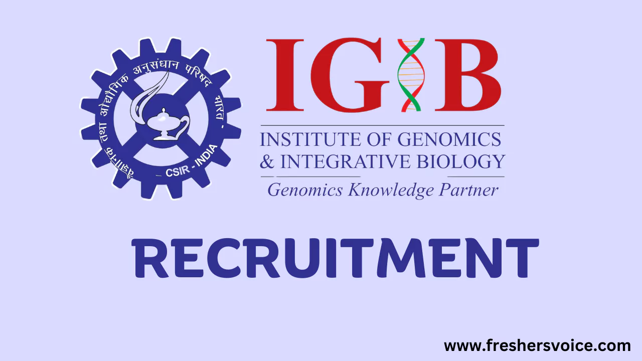 IGIB Recruitment 2025 - Scientist/Senior Scientist