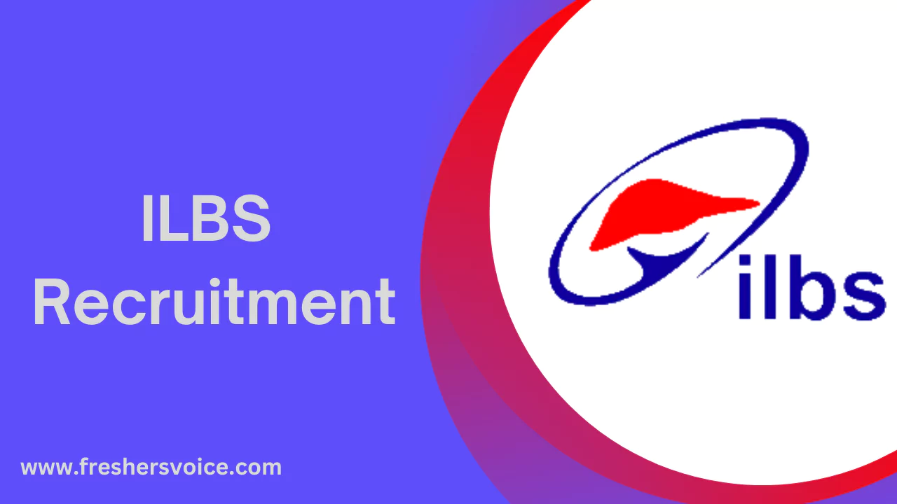 ILBS Recruitment 2024 for Project Officer/Project Nurse Posts