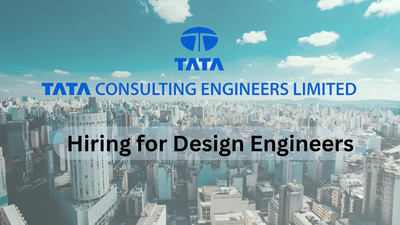 Tata Consulting Engineers 2025: Hiring for Design Engineer
