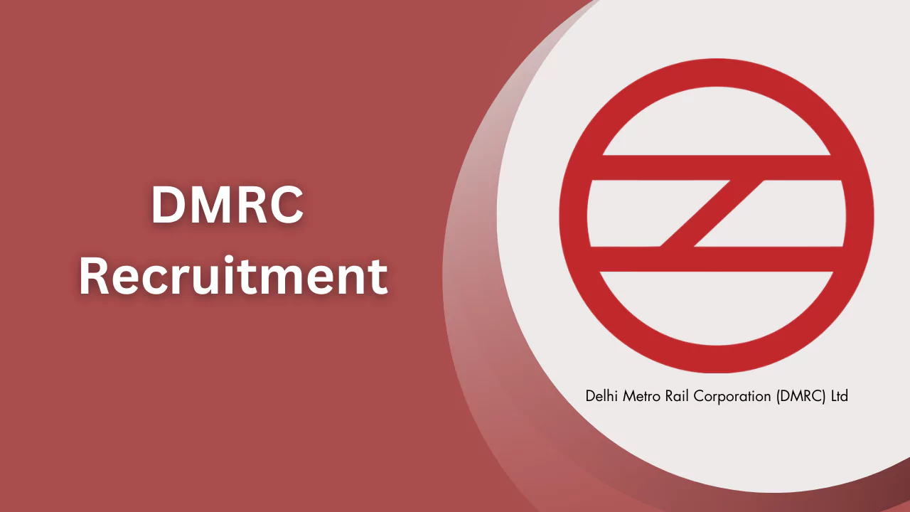 DMRC Recruitment 2024: Jr. Resident Engineer/Resident Engineer