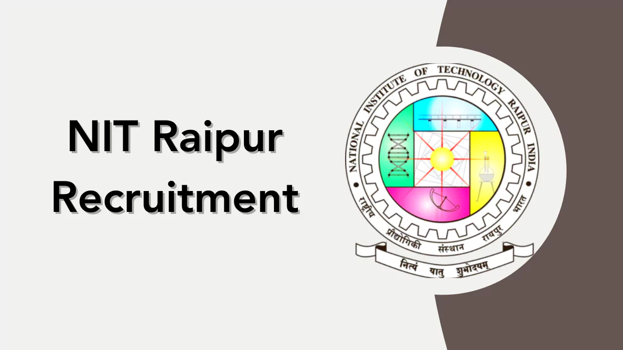 NIT Raipur Recruitment 2024: JRF/Research Associate