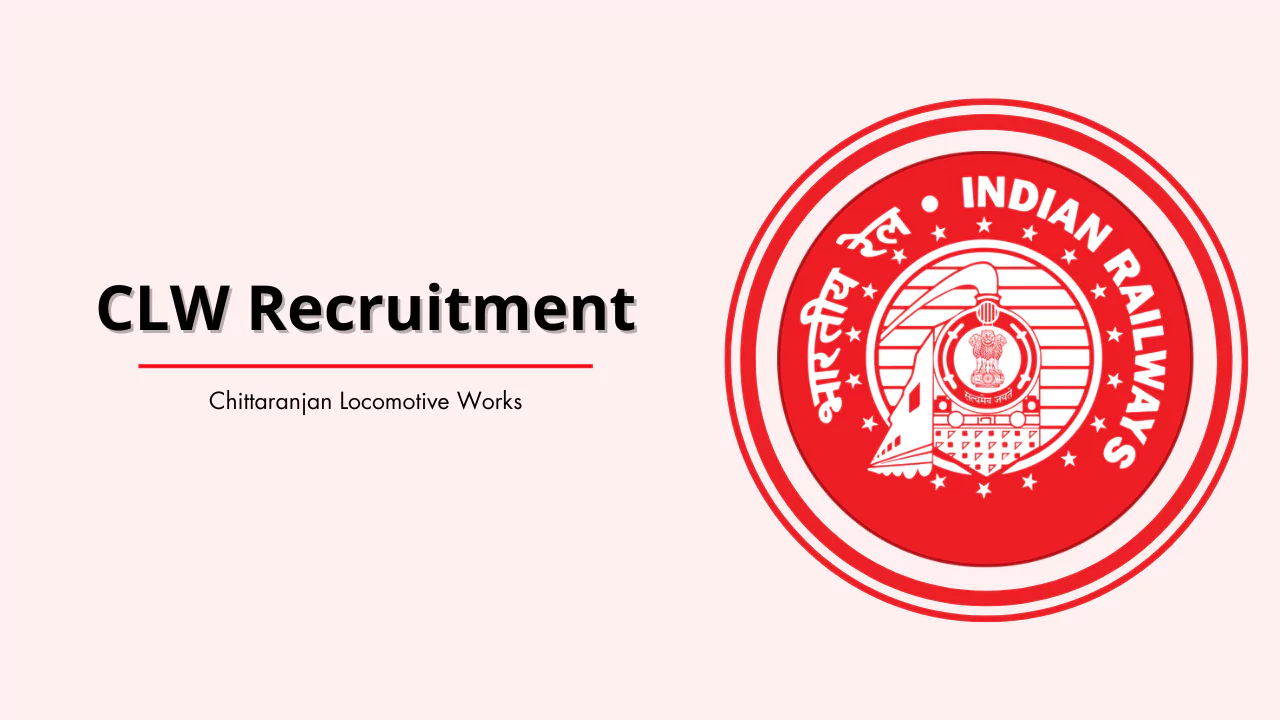 CLW Recruitment 2024 - 492 Apprentice
