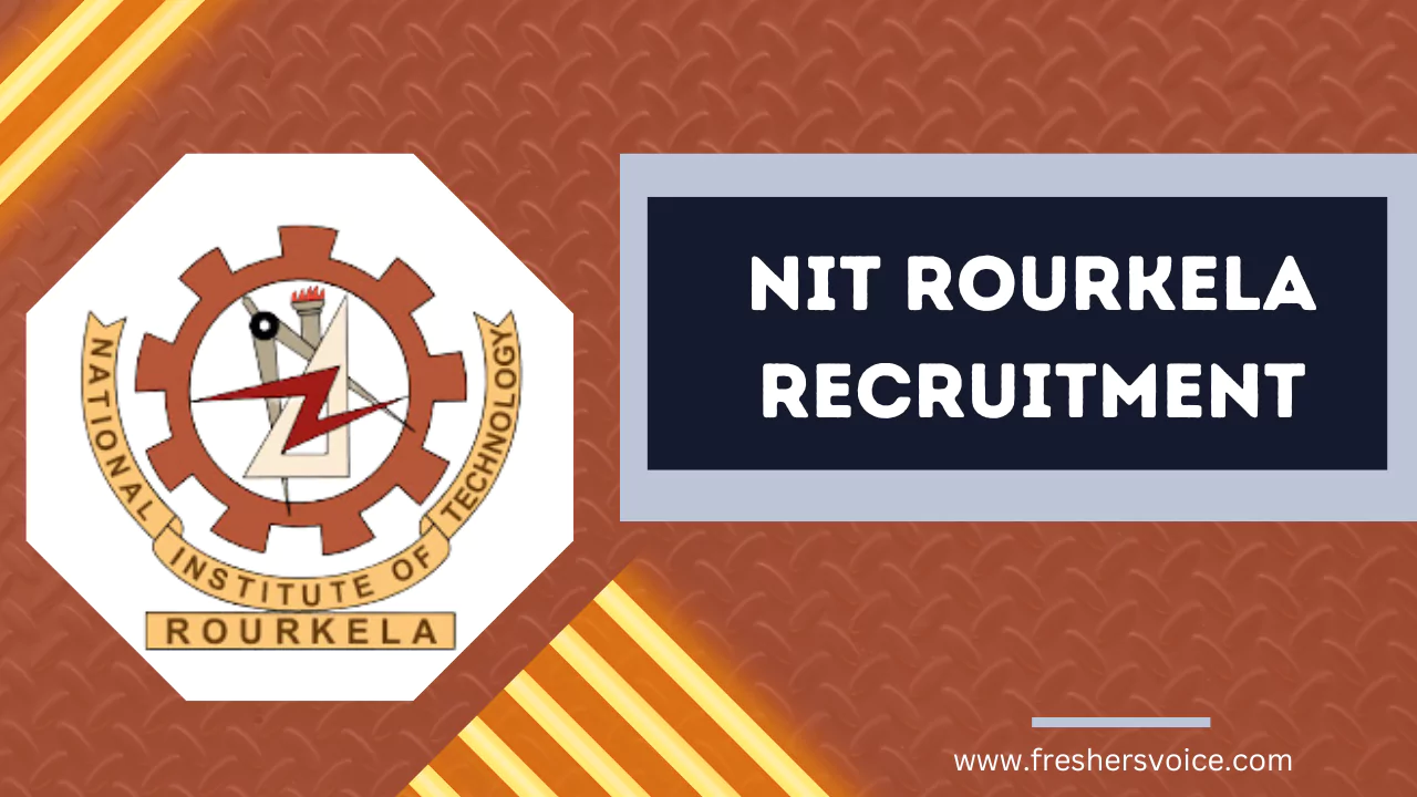 NIT Rourkela Recruitment 2024: Junior Research Fellow