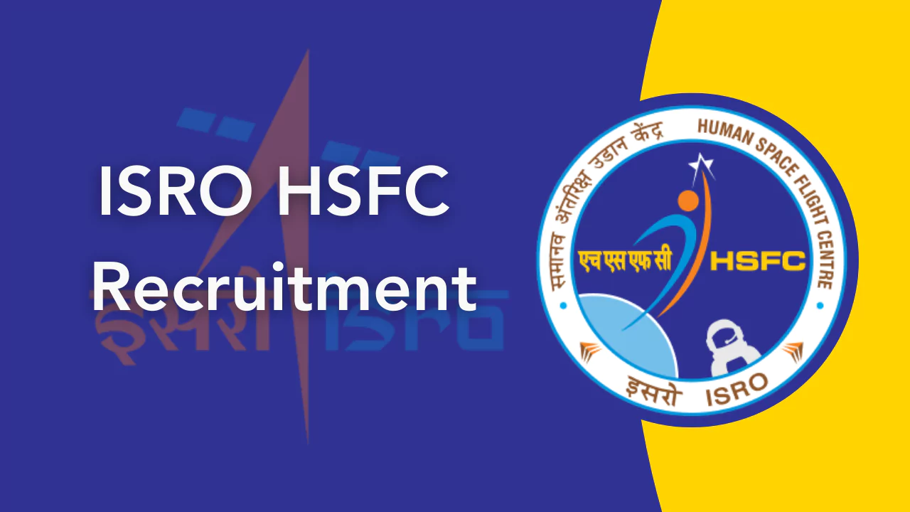 ISRO HSFC Recruitment 2024 - 99 Engineer/Technical Assistant