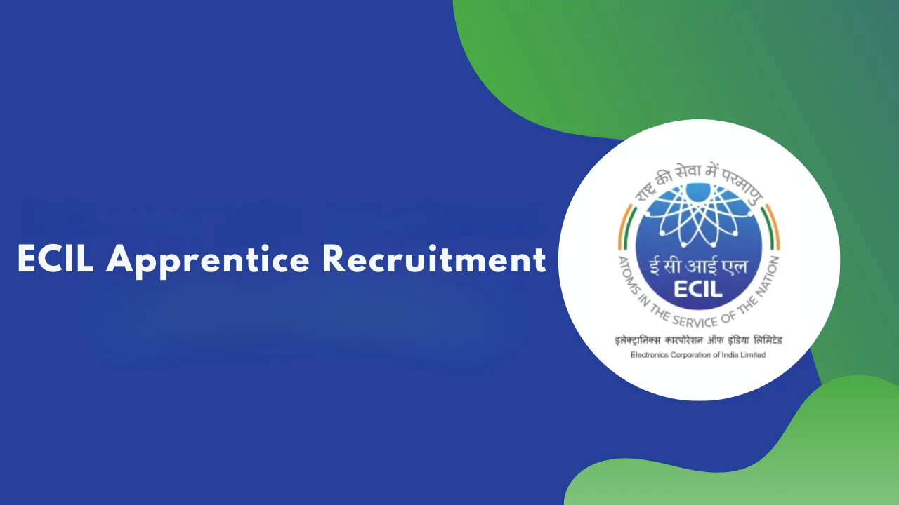 ECIL Apprentice Recruitment 2025 Notification Out! 412 Vacancies
