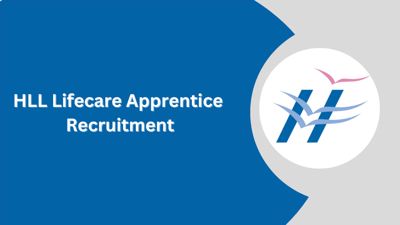 HLL Lifecare Apprentice Recruitment 2024 - Apply Now
