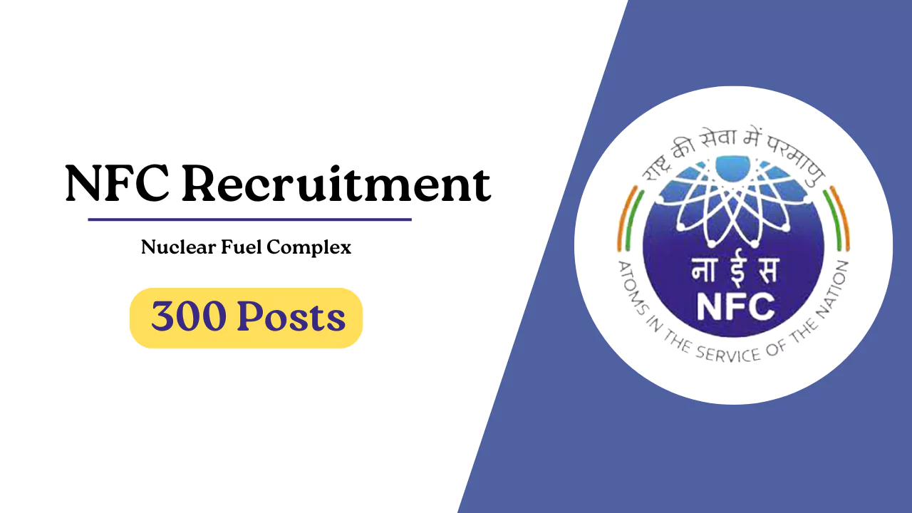 NFC Recruitment 2024: 300 Apprentices, Apply Now