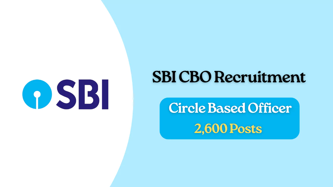 SBI CBO Recruitment 2025 - 2,600 Vacancies
