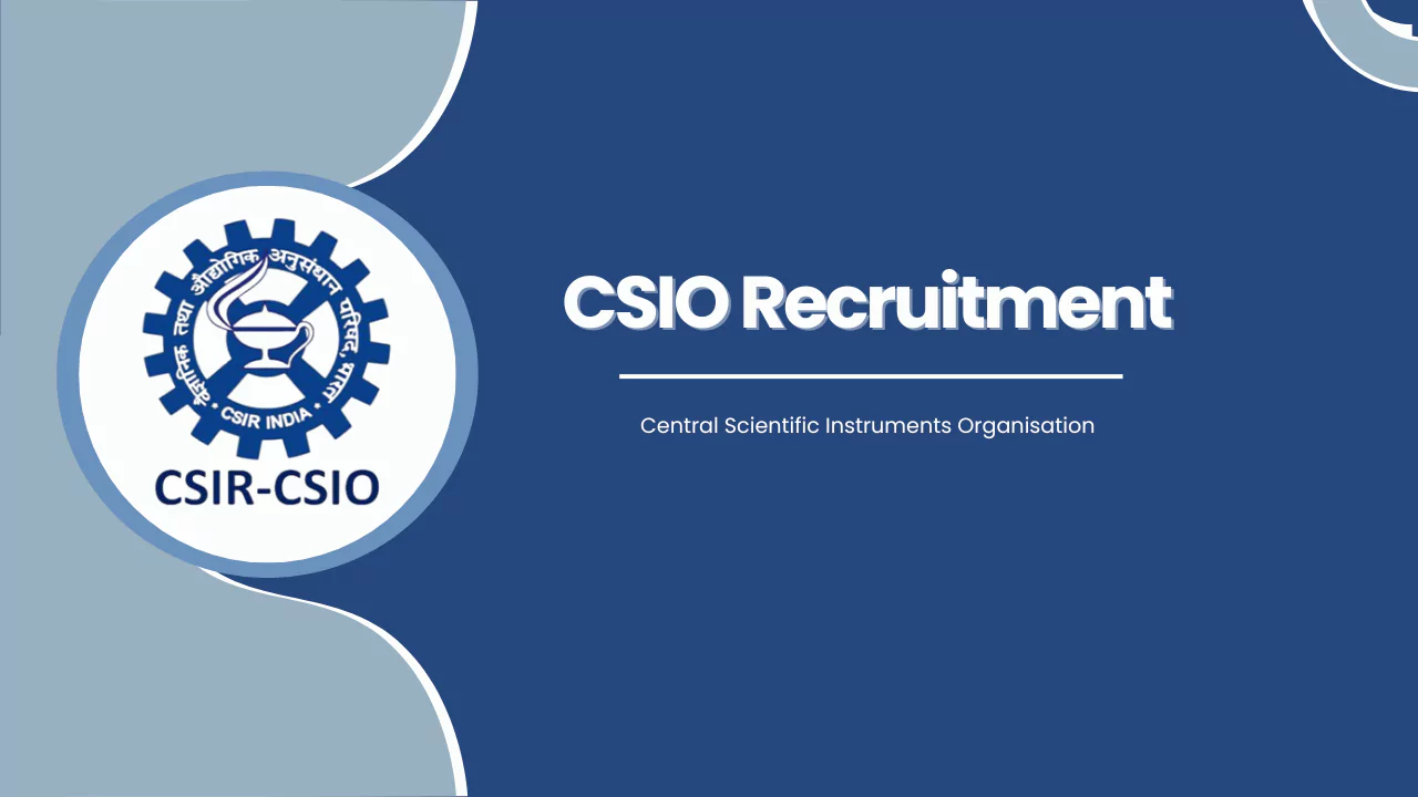CSIO Recruitment 2025 - Technical Assistant/Scientist